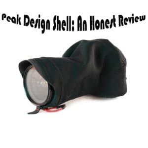 Peak Design Shell (size, material, value and review) – Photography & Travel