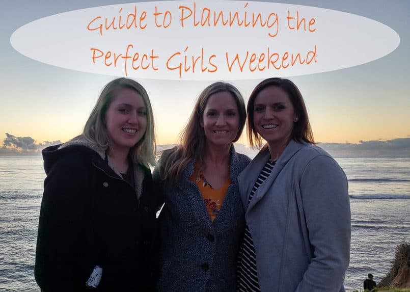 The Ultimate Guide on How to Plan a Girls’ Weekend – Photography & Travel